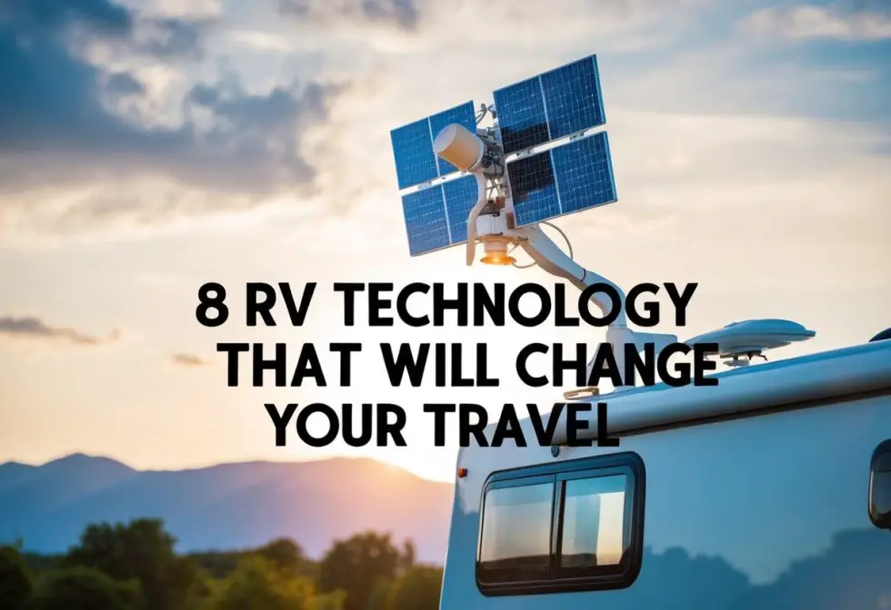 8 RV Technology That Will Change Your Travel